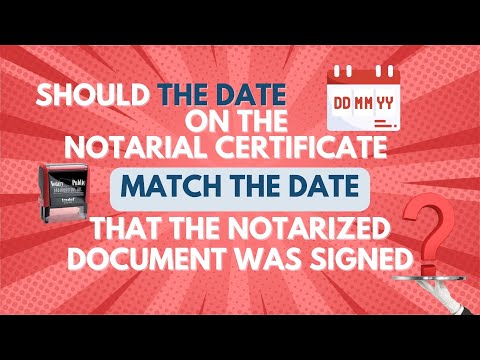 Should the date on the notarial certificate match the date that the notarized document was signed?