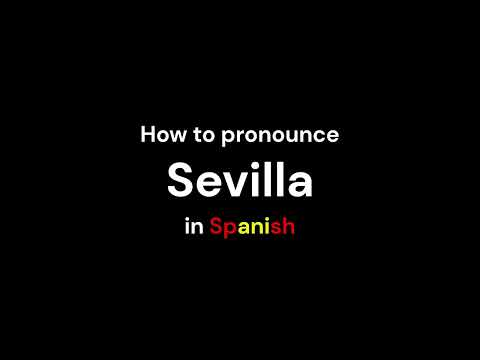 How to pronounce SEVILLA in Spanish