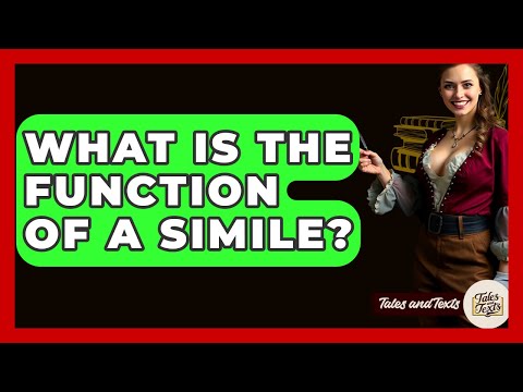 What Is The Function Of A Simile? - Tales And Texts