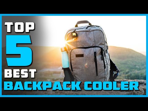 Best Backpack Coolers in 2023 - Top 5 Backpack Coolers Review