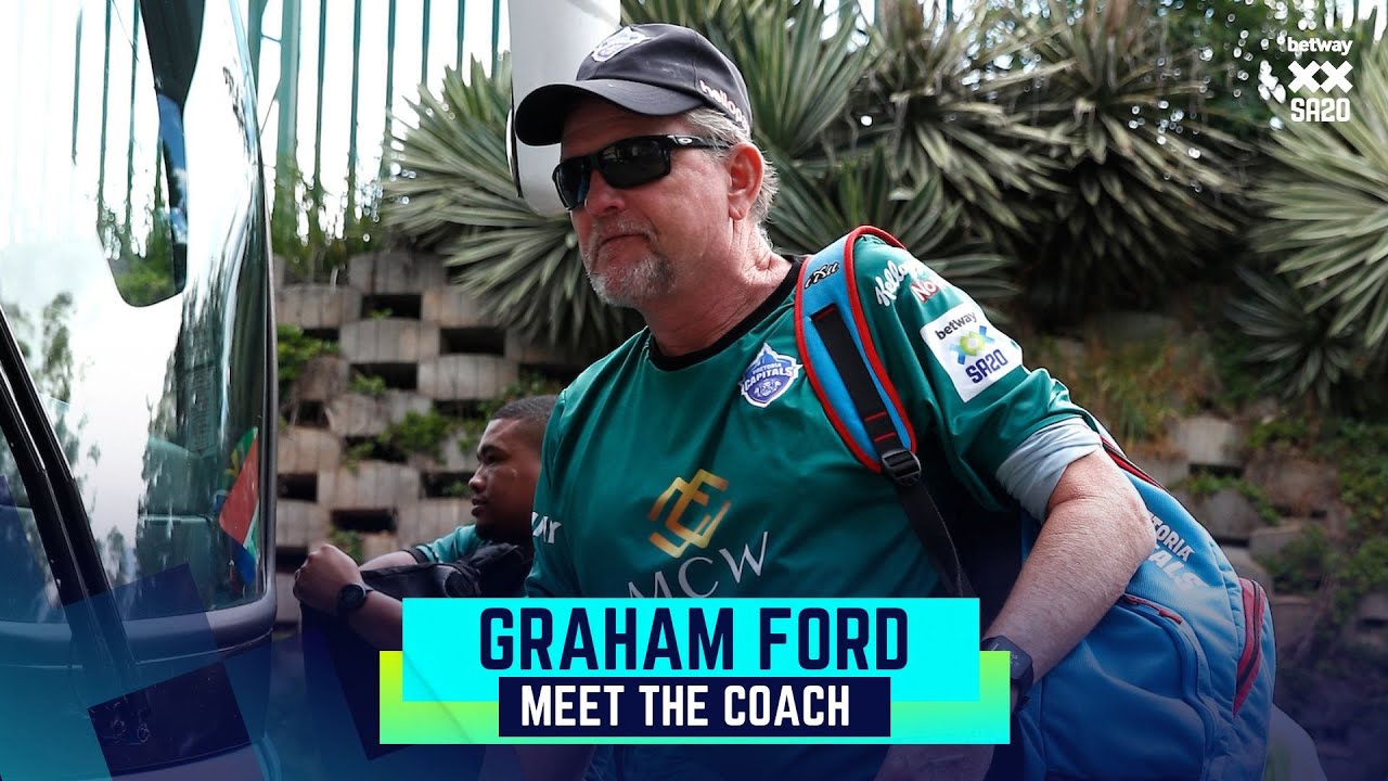 Betway SA20 Season 2 | MEET THE COACH | Graham Ford, Pretoria Capitals