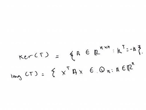 Let T: V →U be linear and let T^t: U^* →V^* be its transpose. Show that…