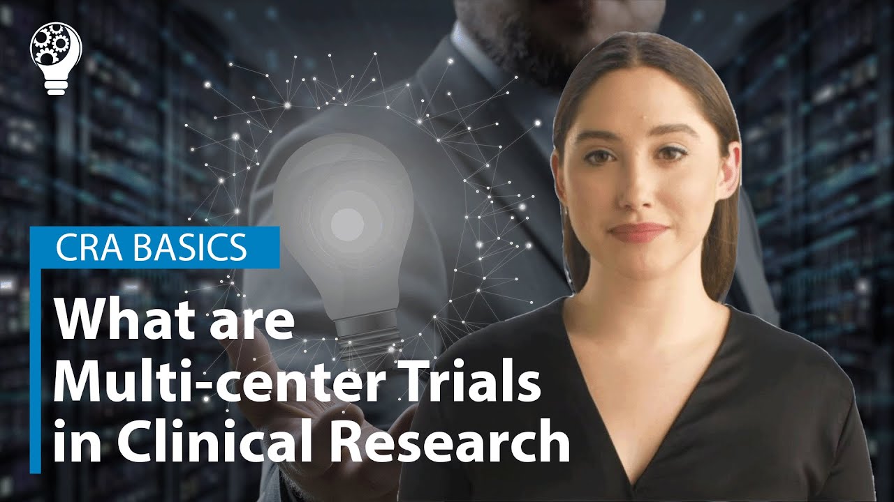 CRA Basics: What are Multi-center Trials in Clinical Research?