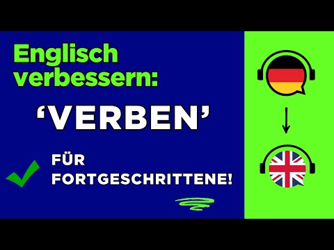 Englische Verben lernen: 100 wichtige Verben für B1-B2 Niveau