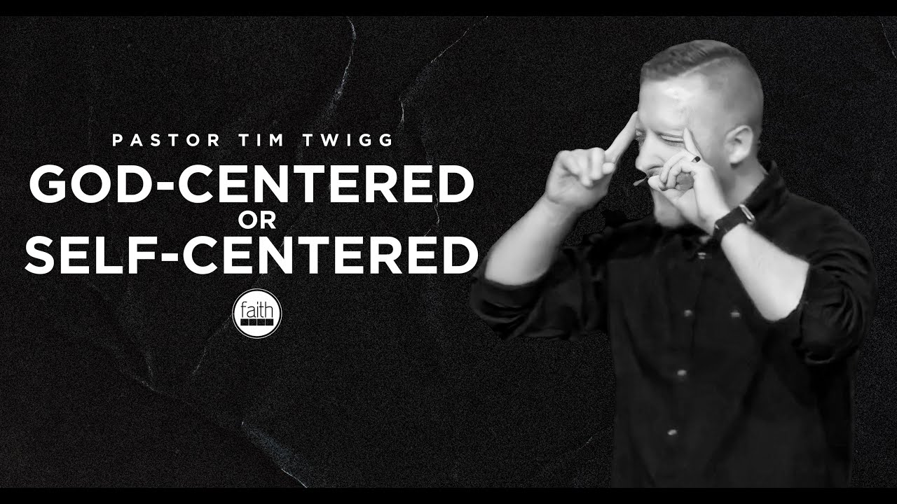 God Centered or Self Centered