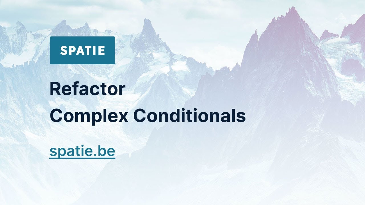 Refactor Complex Conditionals