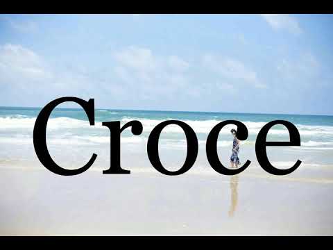 How To Pronounce Croce🌈🌈🌈🌈🌈🌈Pronunciation Of Croce