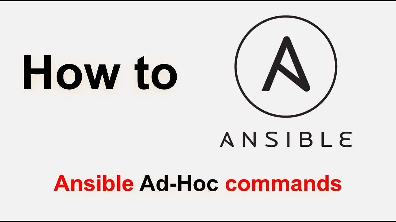 Ansible: How to use Ad-Hoc commands and the inventory
