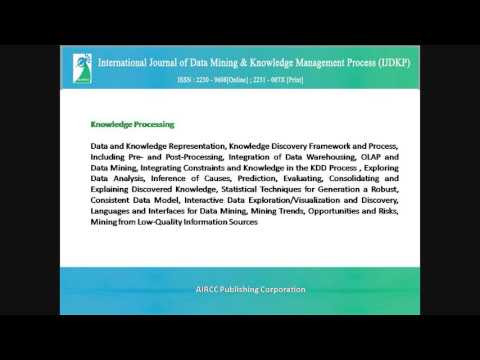 International Journal of Data Mining & Knowledge Management Process (IJDKP)