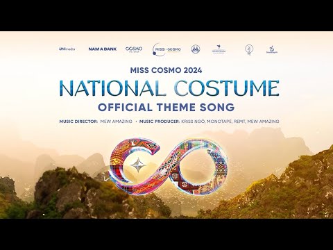 OFFICIAL | THEME SONG NATIONAL COSTUME MISS COSMO 2024