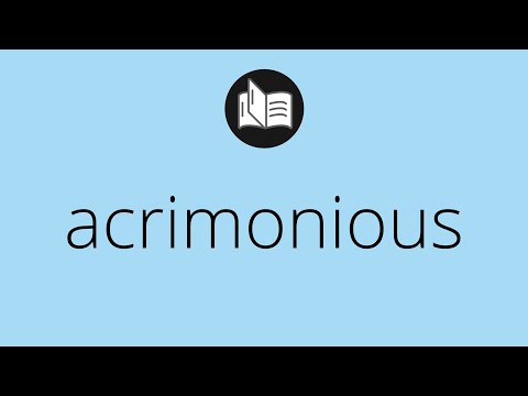 What ACRIMONIOUS means • Meaning of ACRIMONIOUS • acrimonious MEANING • acrimonious DEFINITION