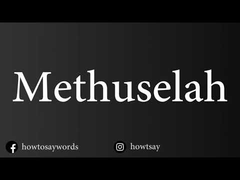 How To Pronounce Methuselah