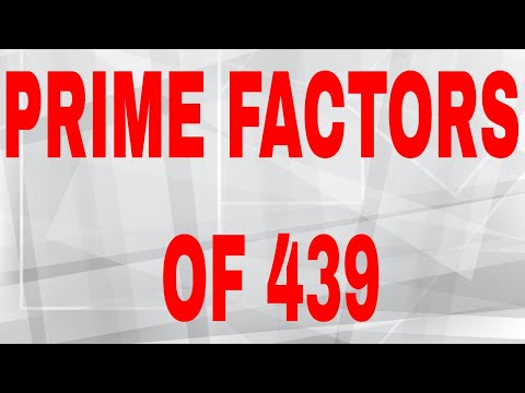 Prime factors of 439|Prime Factorization