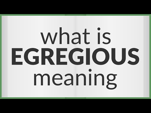 Egregious | meaning of Egregious