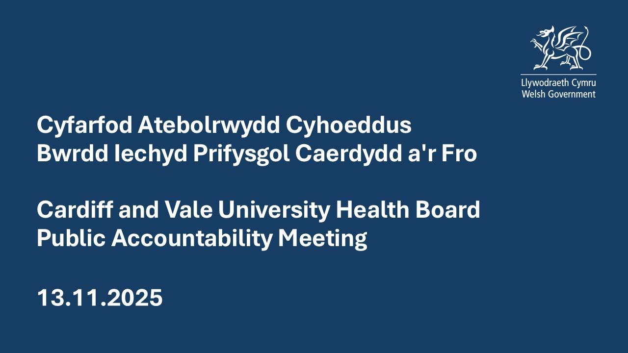 Cyfarfod Atebolrwydd Cyhoeddus BIP Caerdydd a'r Fro-Cardiff & Vale UHB Public Accountability Meeting