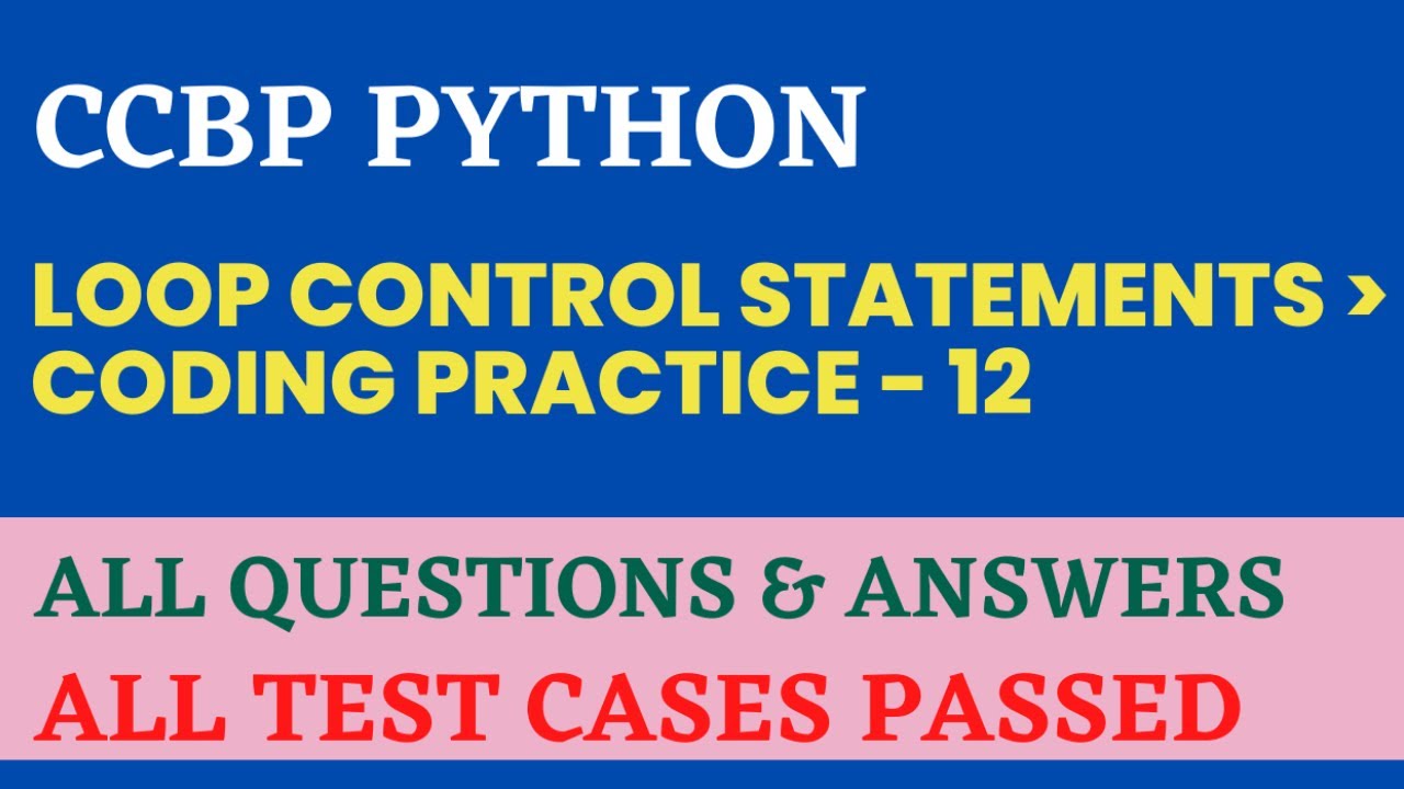 Loop Control Statements | Coding Practice - 12_Answers |  Python | NxtWave | CCBP 4.0