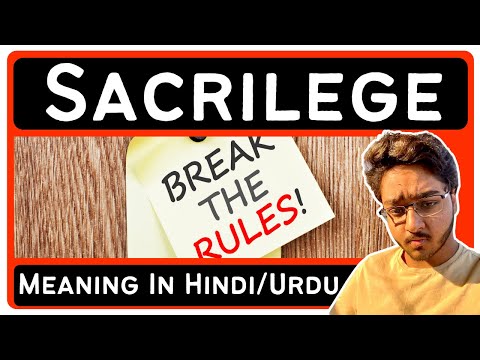 Sacrilege Meaning in Hindi/Urdu | Meaning of Sacrilege | Sacrilege ka matlab? | Sacrilege क्या है?