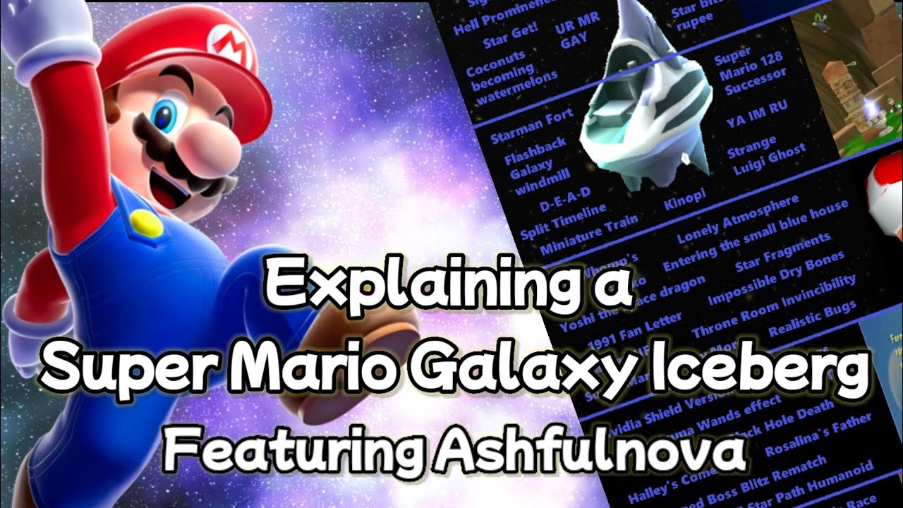Explaining a Super Mario Galaxy Iceberg (Featuring Ashfulnova)