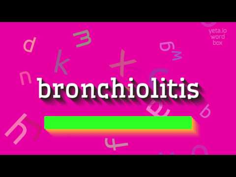 How to say "bronchiolitis"! (High Quality Voices)