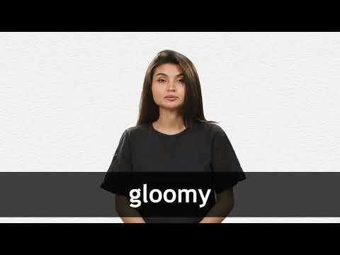 GLOOMY definición y significado | Diccionario Inglés Collins