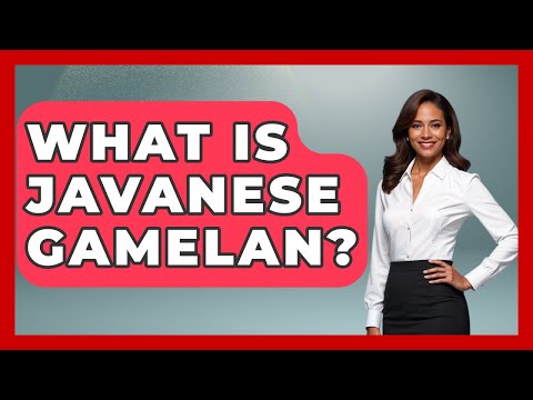 What Is Javanese Gamelan? - Holy Harmonies