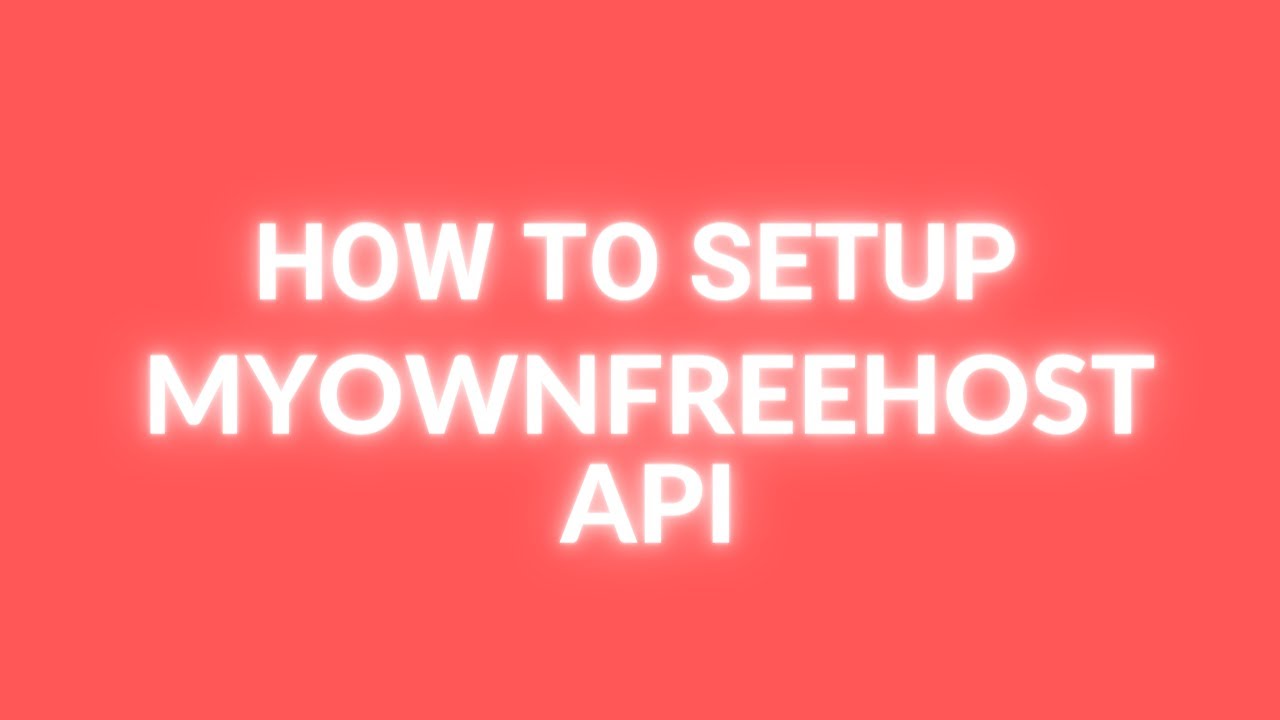 How To Setup MyOwnFreeHost API