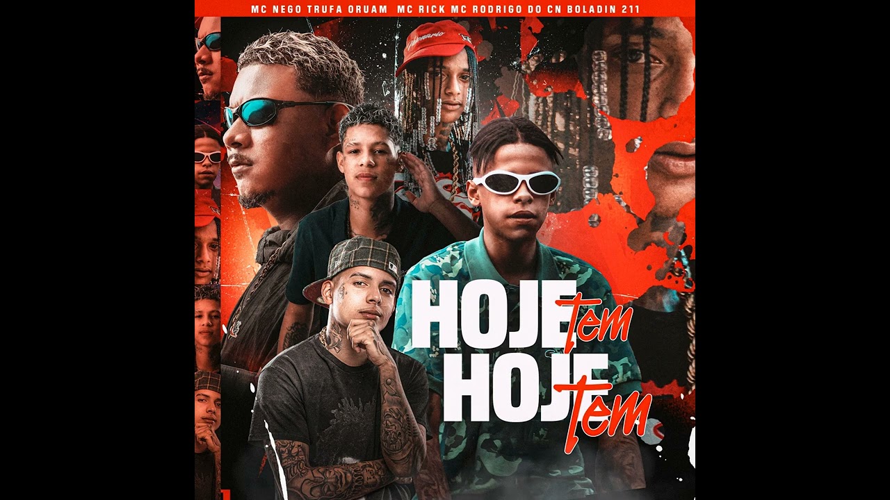 Hoje Tem, Hoje Tem by Mc Rick & Mc Rodrigo Do Cn from Brazil | Popnable