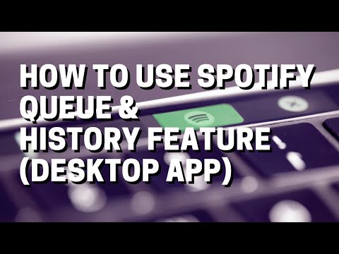 How to Use Spotify Queue and History Feature