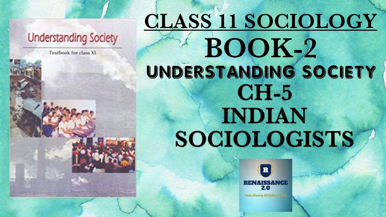 NCERT Class 11 Sociology Book 2 Ch 5 Indian Sociologists With Notes & Important Questions In Hindi