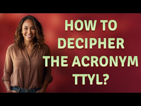 How to decipher the acronym TTYL?