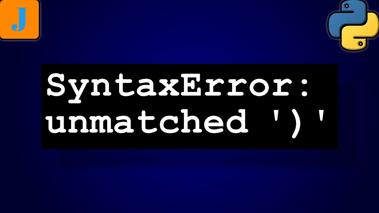 SyntaxError: unmatched ')'