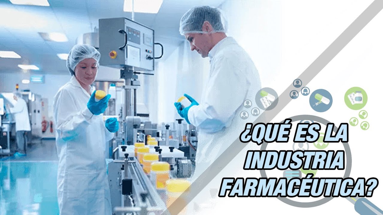 ¿Qué es la industria farmacéutica?/PODER INDUSTRIAL