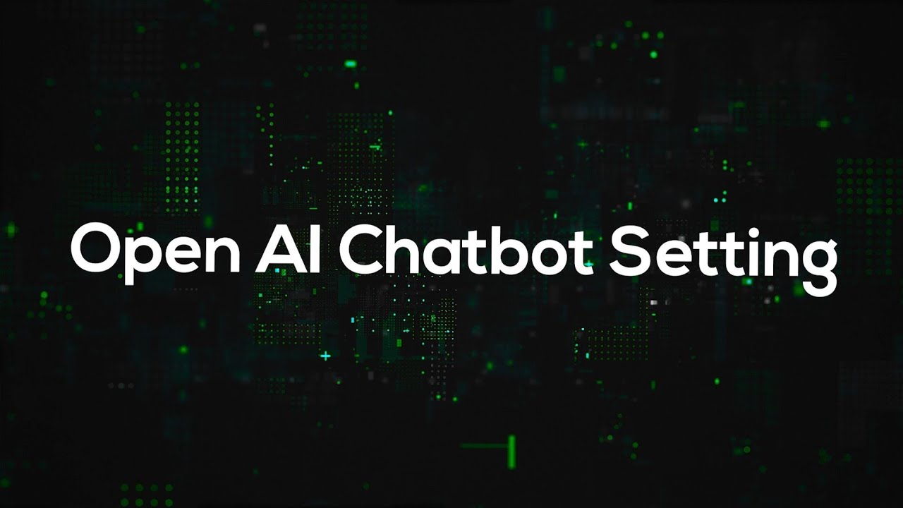 OpenAi Chatbot Settings