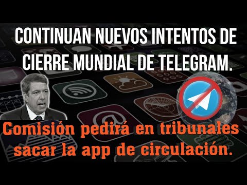 COMISIÓN no desea a TELEGRAM en ninguna PLATAFORMA