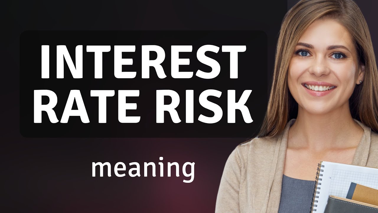 Understanding Interest Rate Risk: A Simple Guide