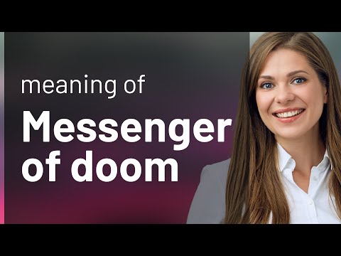 Unraveling the Mystery: The "Messenger of Doom"
