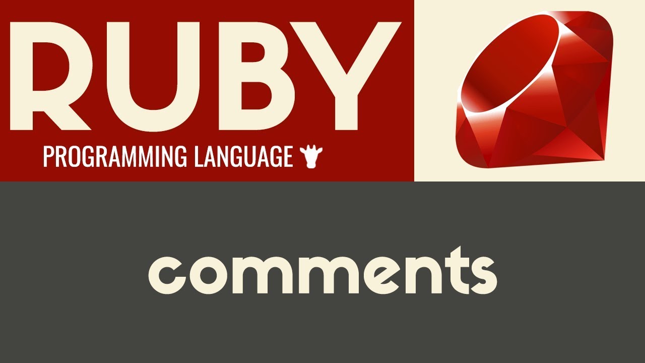 Comments | Ruby | Tutorial 25