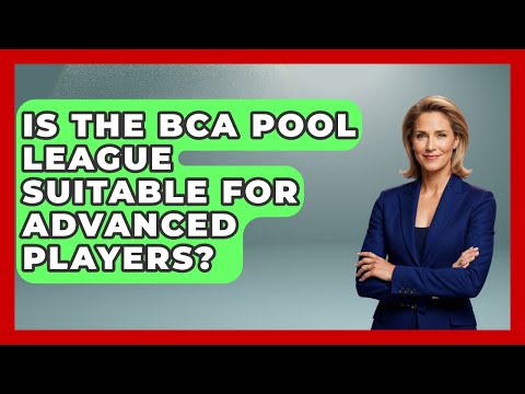 Is The BCA Pool League Suitable For Advanced Players? - Billiards Hustlers