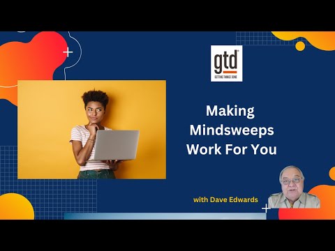 Make Mindsweeps Work For You – Dave Edwards Media