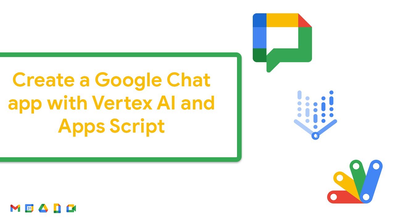 Create a Google Chat app with Vertex AI and Apps Script