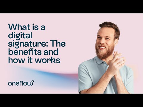 What is a digital signature: The benefits and how it works | Oneflow