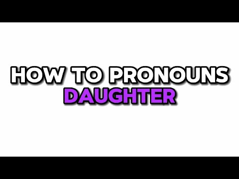 How to pronounce DAUGHTER | Pronounce Daughter in English