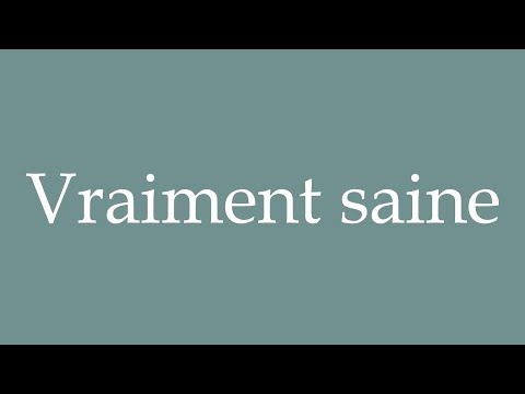 How to Pronounce ''Vraiment saine'' (Really healthy) Correctly in French