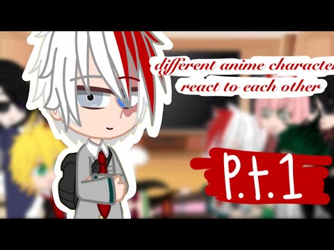 different anime characters react to each other / p.t. 1 todoroki shoto / akemi? / creds in video