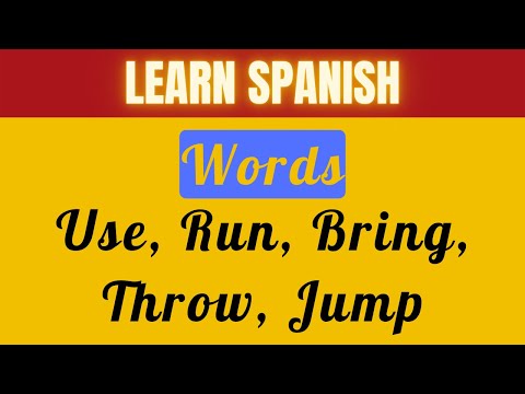 Learn: Use, Run, Bring, Throw, Jump in Spanish