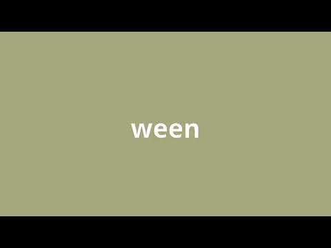 what is the meaning of ween