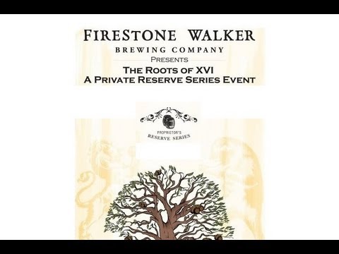 Firestone Walker presents: The Roots of XVI a Components Event (Part 1) | The Beer Heads