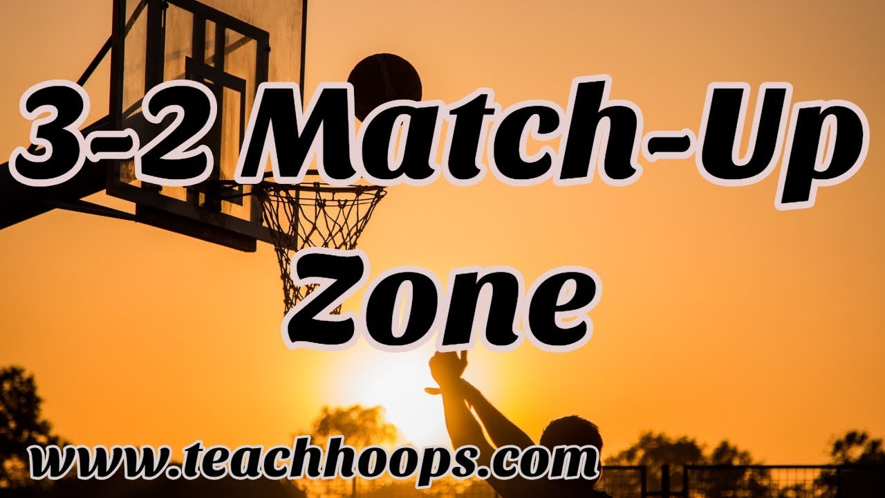 3-2 Match Up Zone Video