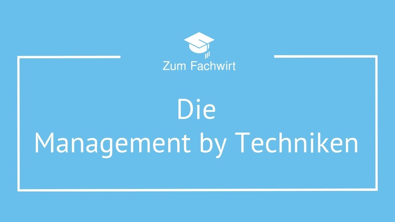 Management by Techniken (Delegation, Exception, Objectives, Systems)
