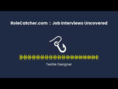 Textile Designer : Job Interviews Uncovered